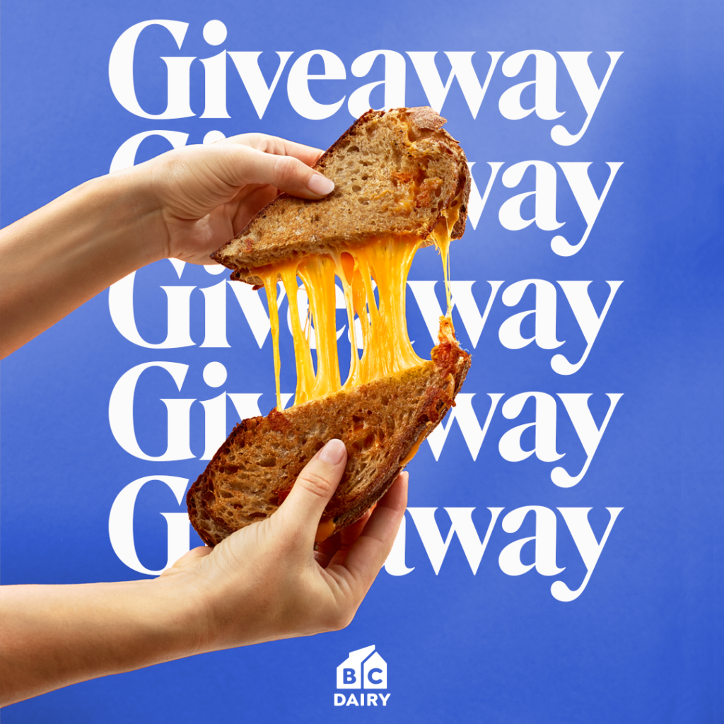 Grilled cheese giveaway. - BC Dairy